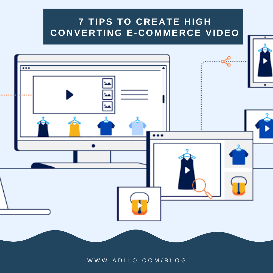 7 Tips to Create High-Converting Ecommerce Product Videos